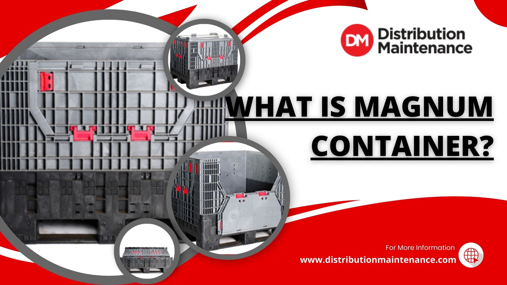 What is a Magnum Container? | Distribution Maintenance
