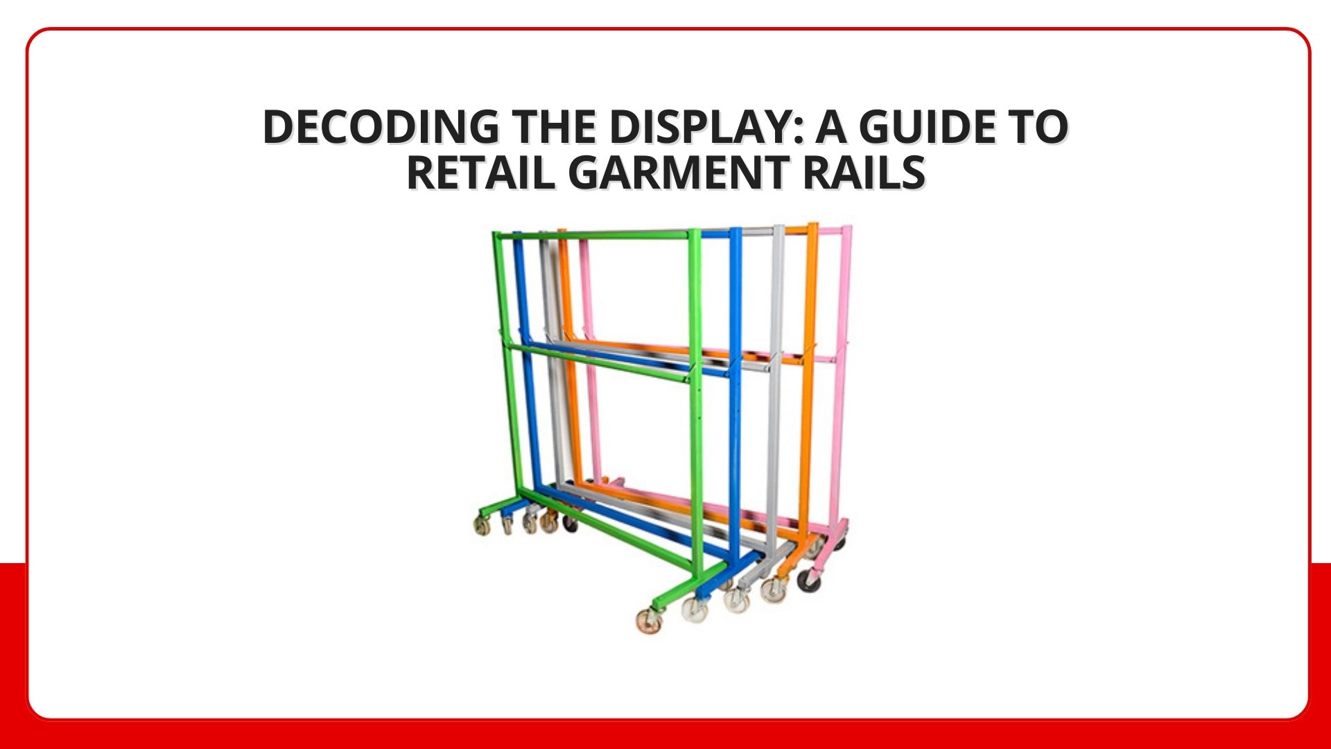 A Guide To Retail Garment Rails | Distribution Maintenance